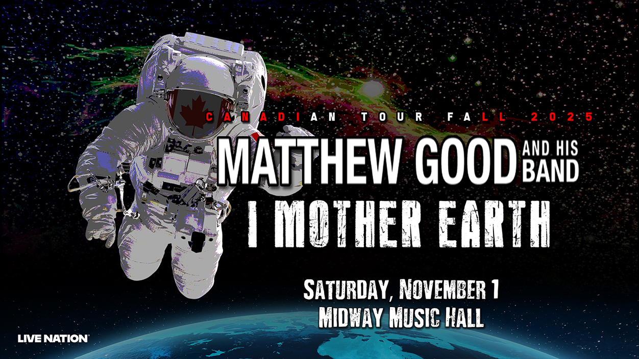 Matthew Good and His Band & I Mother Earth